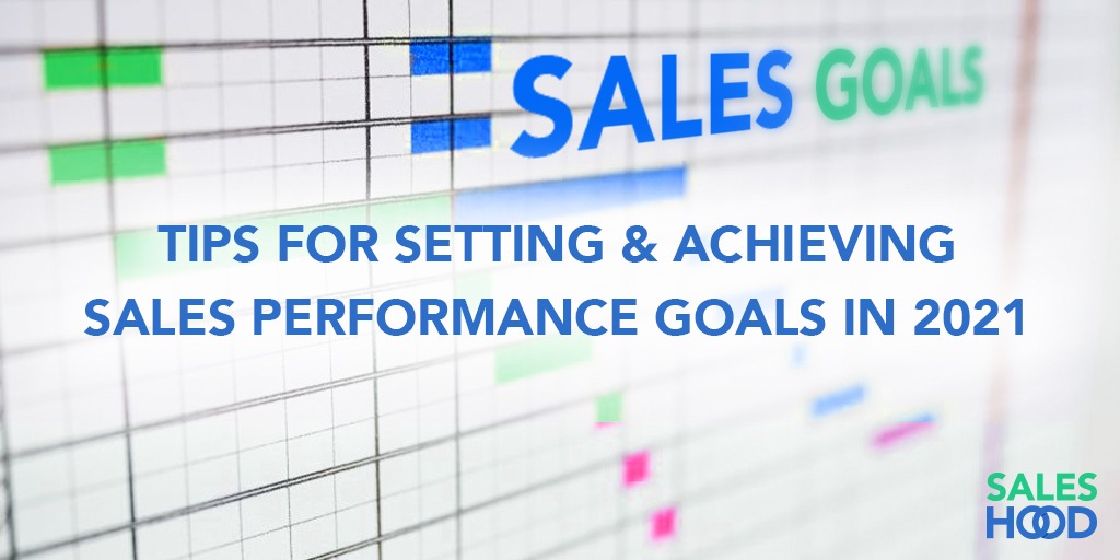 Sales Goals: 35 Tips for Setting & Achieving Performance Goals